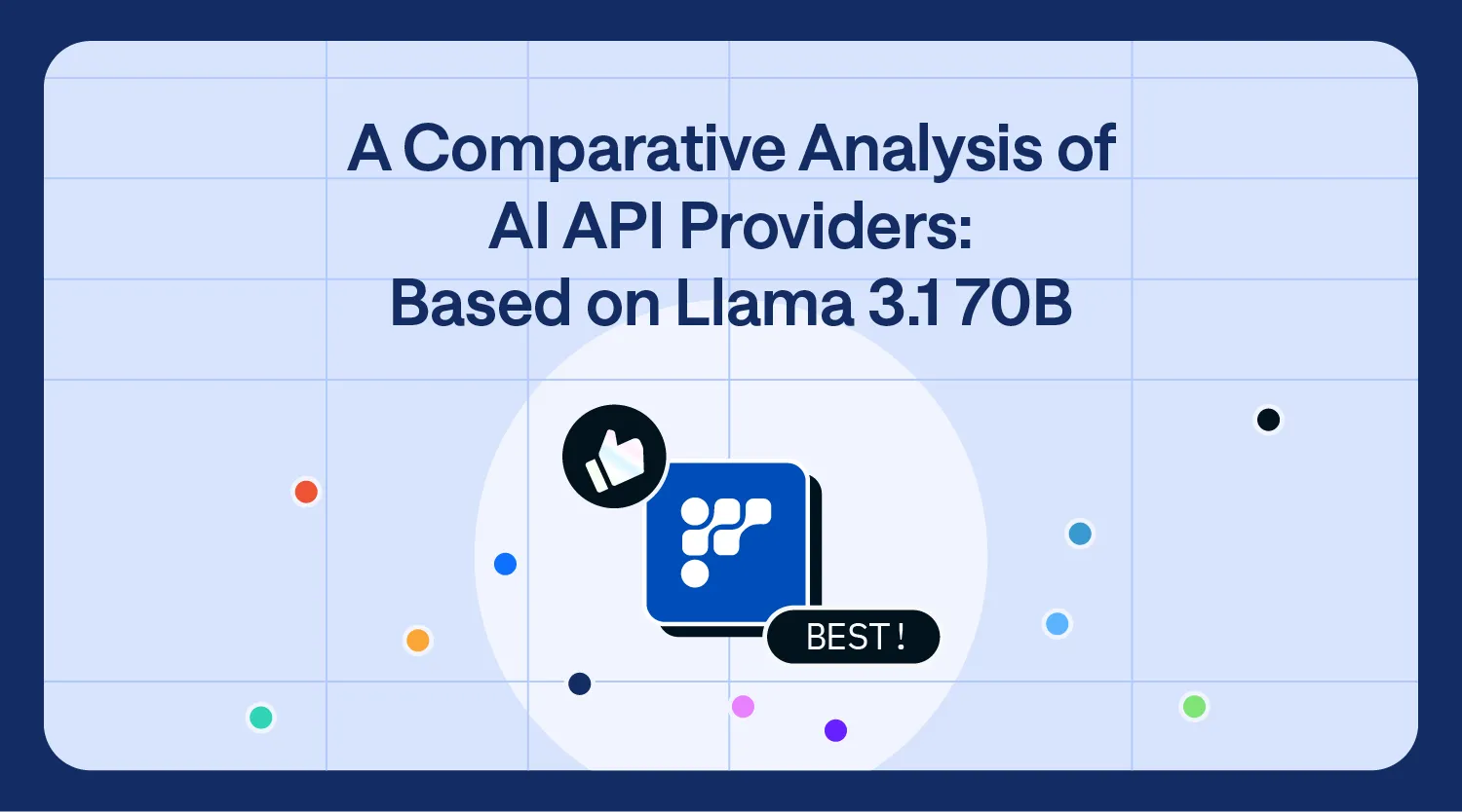 Llama 3.1 70B API Providers Comparative Analysis—FriendliAI Outshines!